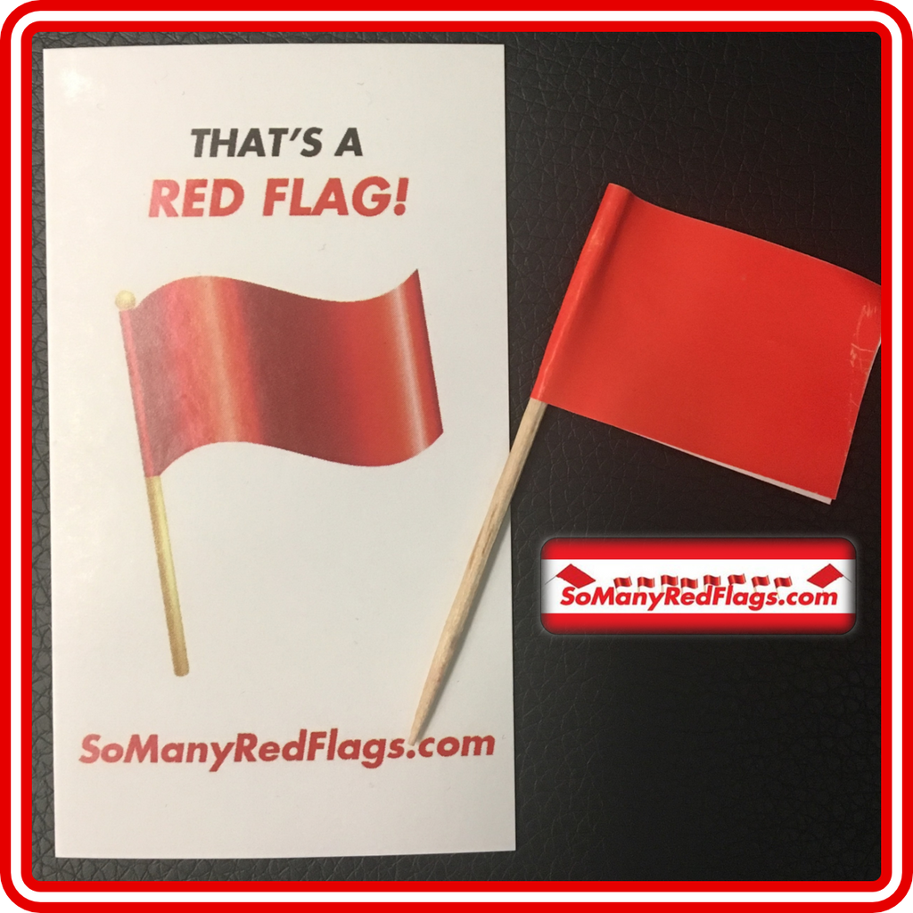 THAT'S A RED FLAG! - The "MINI" (toothpick) Red Flag - SoManyRedFlags ...